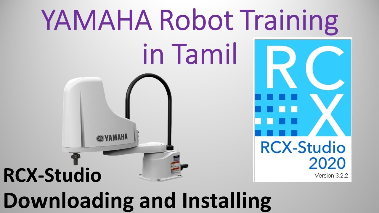 Yamaha Robot Training in Tamil #1 RCX Studio Download and Install - YouTube
