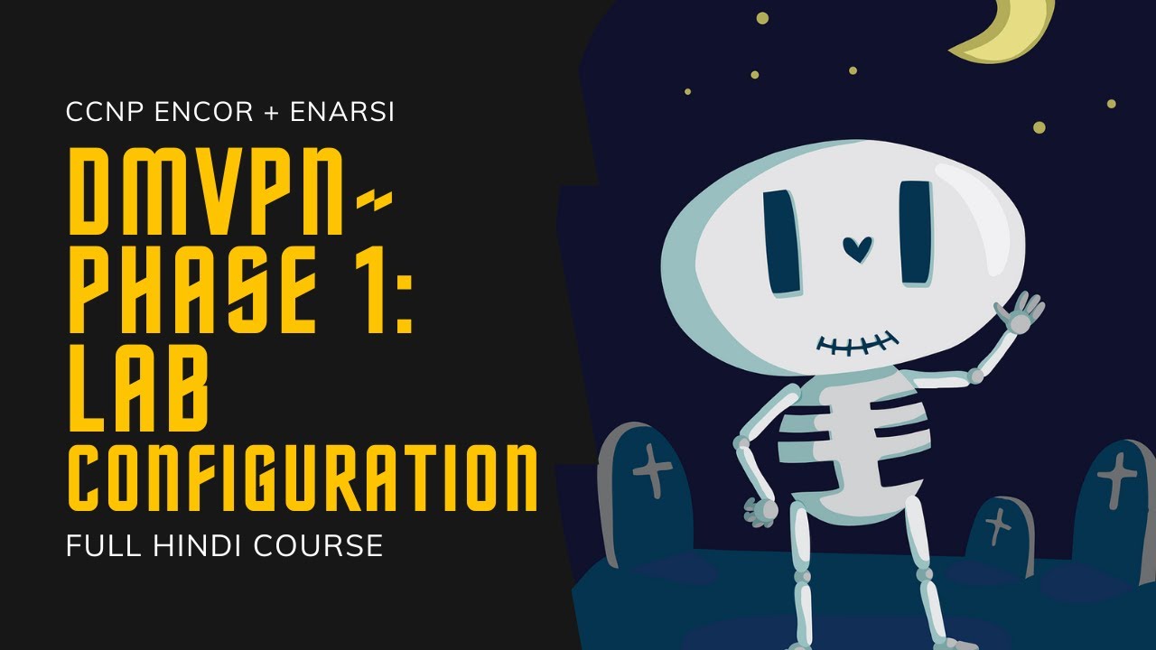 287. CCNP Encore + Enarsi | VPN: DMVPN: DMVPN Phase 1 Configuration ...