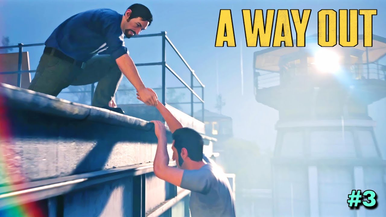 We Finally Break Out Of The Prison | A Way Out #3 - YouTube