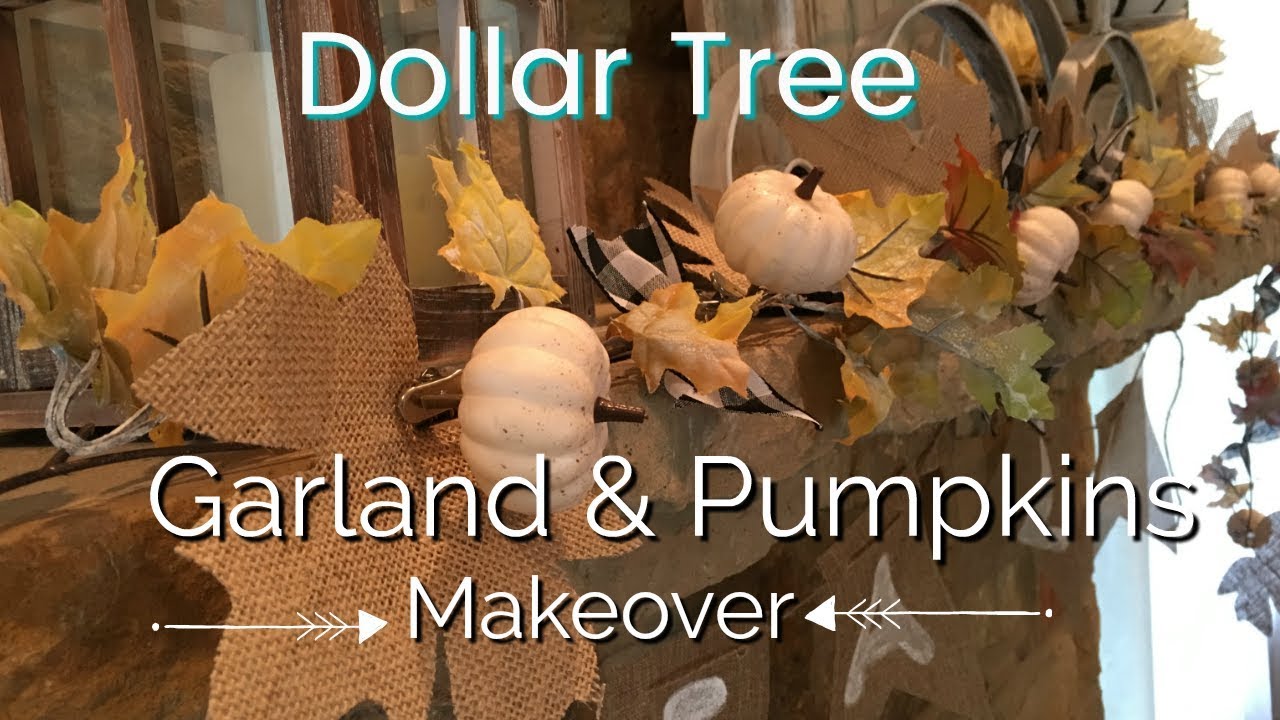 Dollar Tree DIY Garland & Pumpkin Makeovers| Transform DT Items Into ...