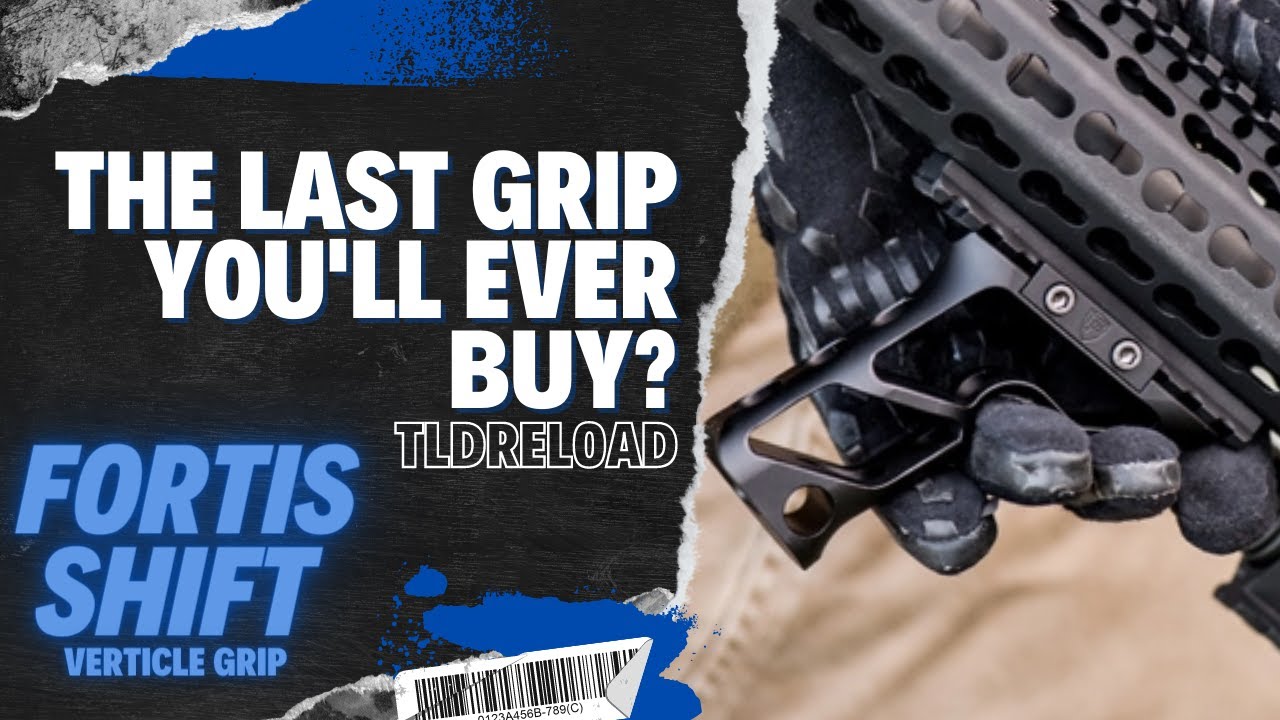 The KING of Vertical Grips?? - Fortis Shift Vertical Grip Review - YouTube