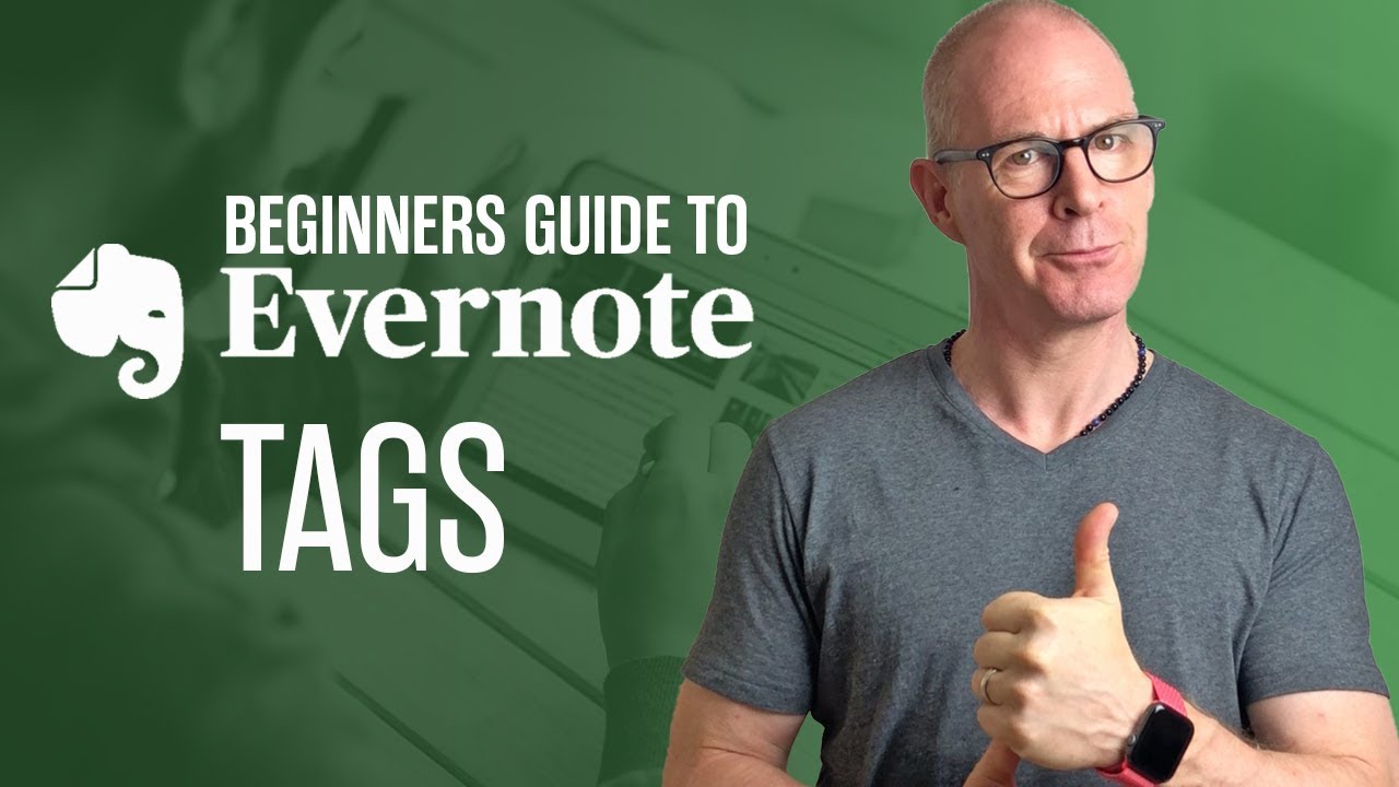 BEGINNERS GUIDE TO EVERNOTE | Part 3 | Creating Tags - YouTube