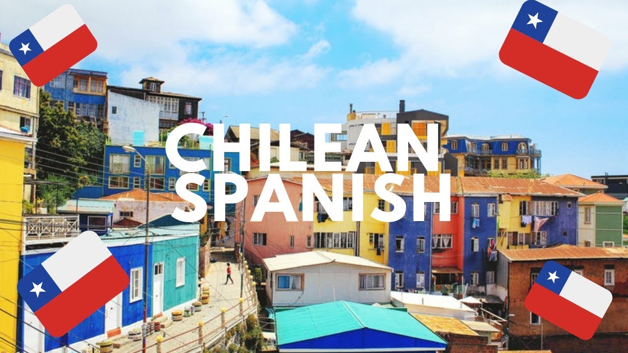 Chilean Spanish (ft ChilenaenCalifornia) - YouTube