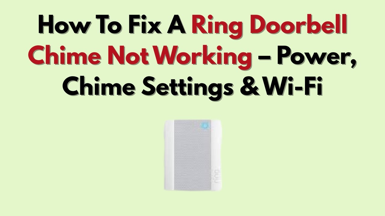 How To Fix A Ring Doorbell Chime Not Working – Power, Chime Settings ...