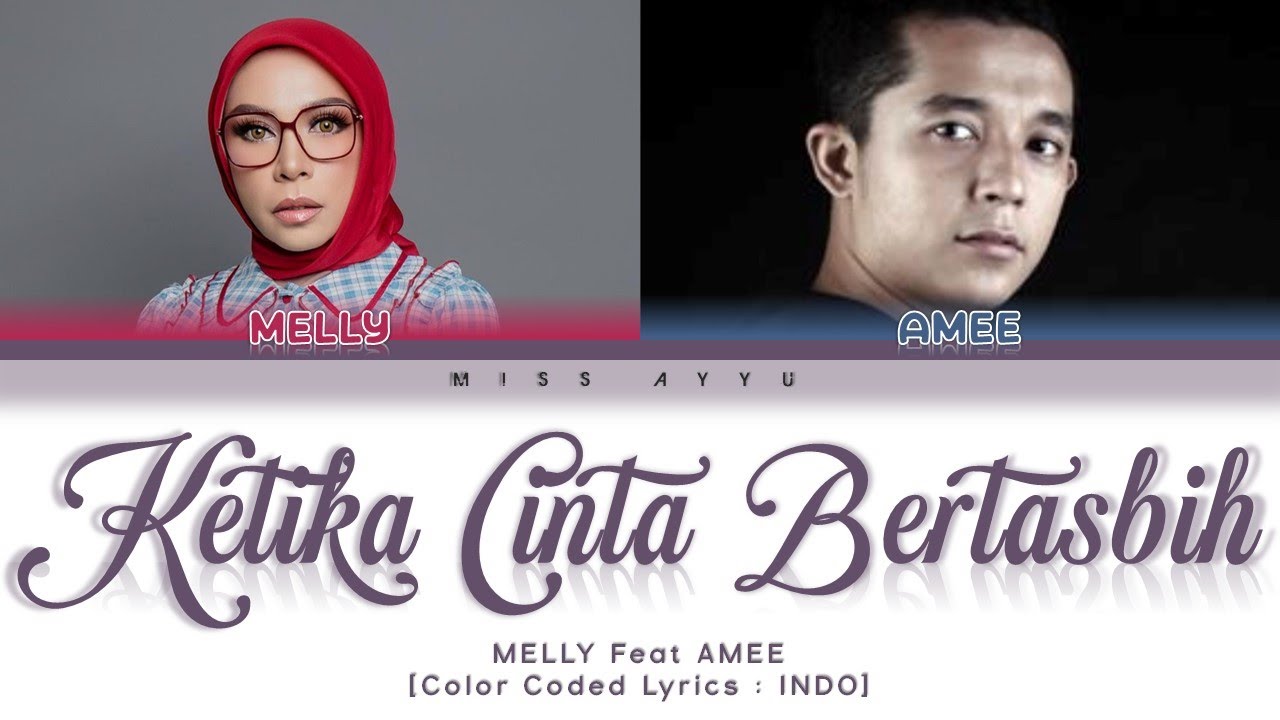 Melly Goeslaw feat Amee - 'Ketika Cinta Bertasbih' Lyrics [Color_Coded_Indo] Lirik Video - YouTube