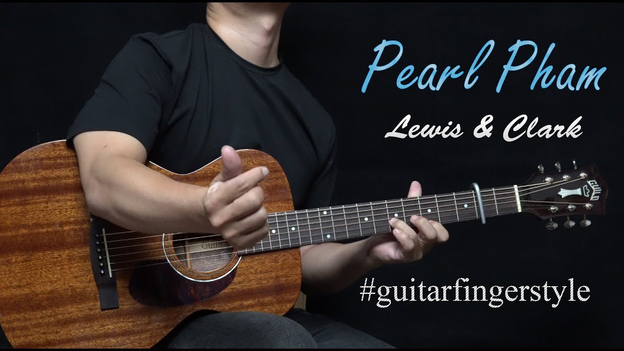 Lewis & Clark | Pearl Pham (Tommy Emmanuel) - YouTube