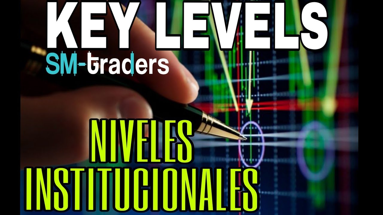 Niveles claves institucionales / KEY LEVELS - YouTube