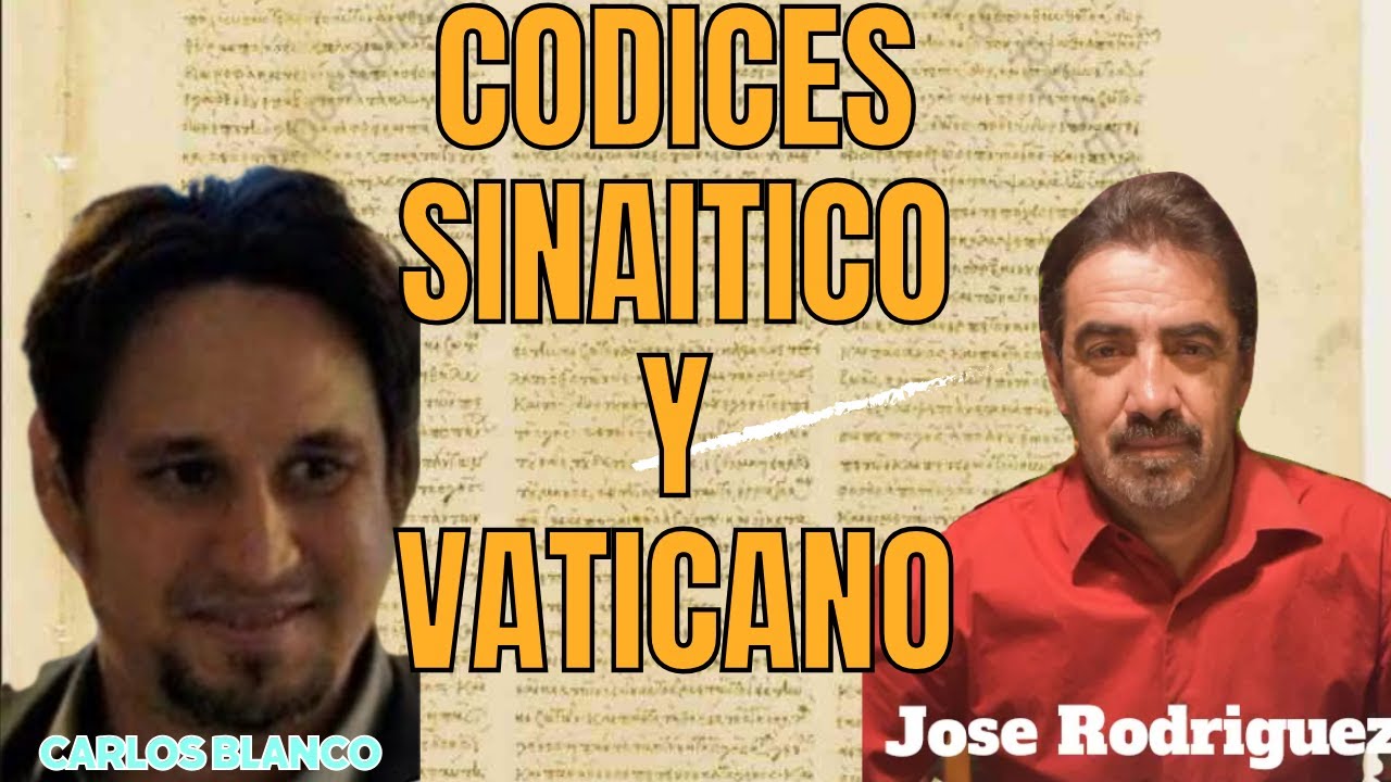 CODICES SINAITICO Y VATICANO CON #CARLOSBLANCO - YouTube