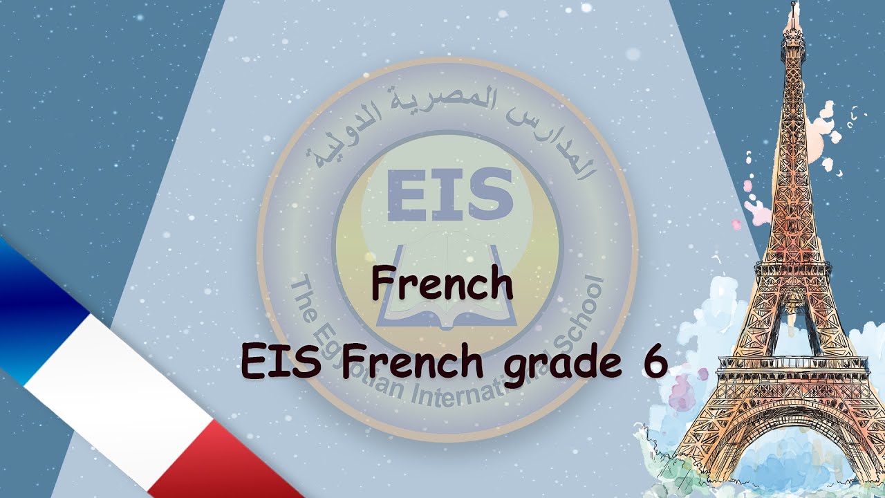 EIS | French | Grade 6 | unite 1 lecon1 - YouTube