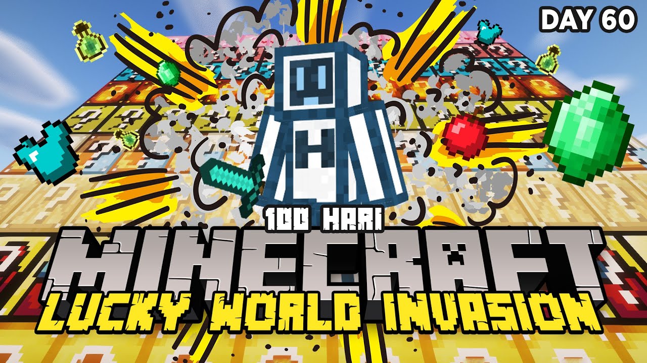 100 HARI MINECRAFT LUCKY WORLD INVASION!!! | DAY 60 - 70 - YouTube