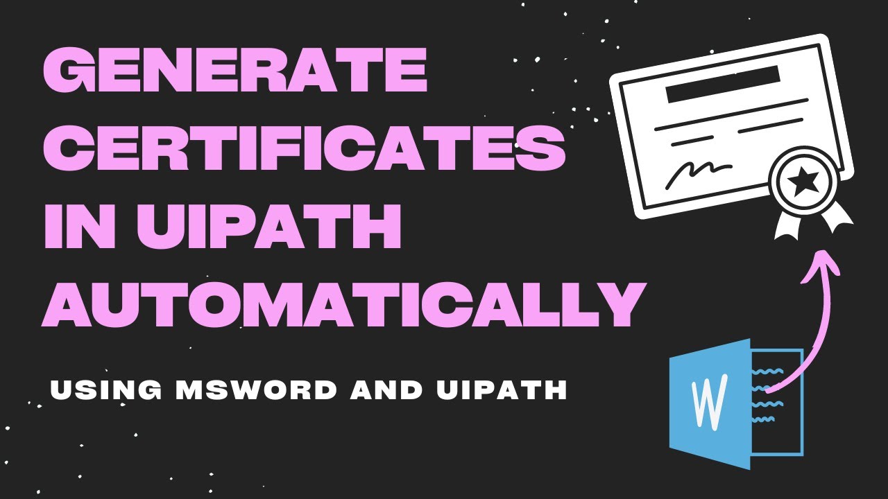 Generate Certificates Using UiPath Automatically - YouTube