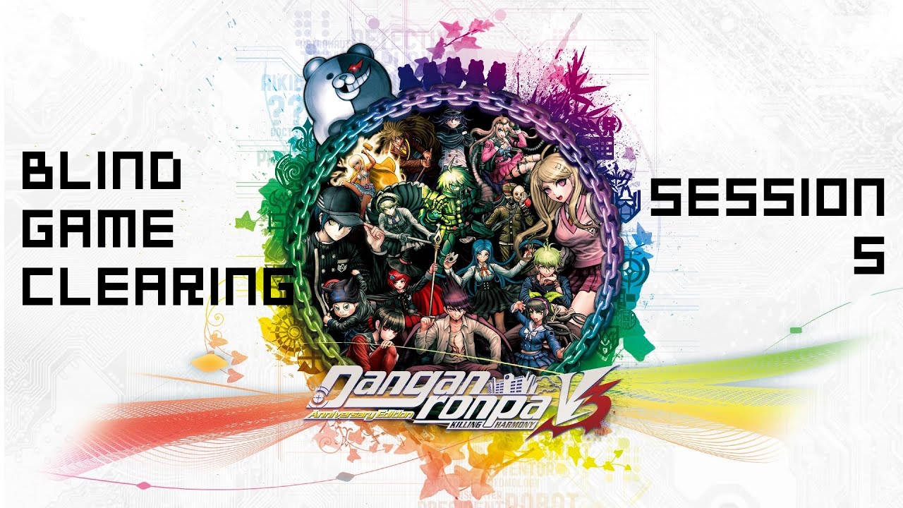 BLIND Game Clearing | Danganronpa V3 Killing Harmony | Session 5 - YouTube