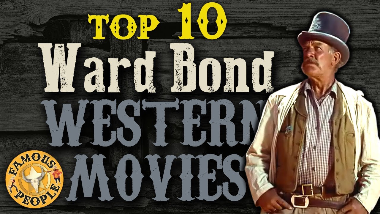 Top 10 Ward Bond Western Movies - YouTube