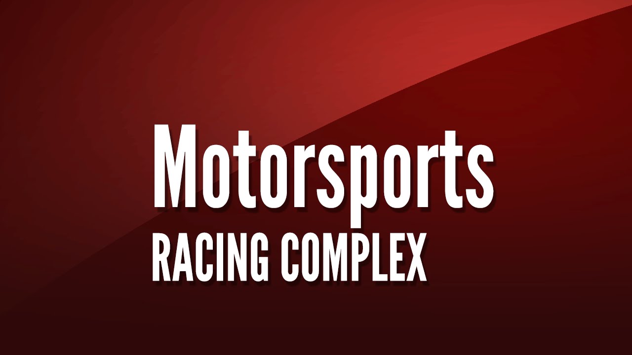 Motorsports Racing Complex (Virtual Tour) - YouTube