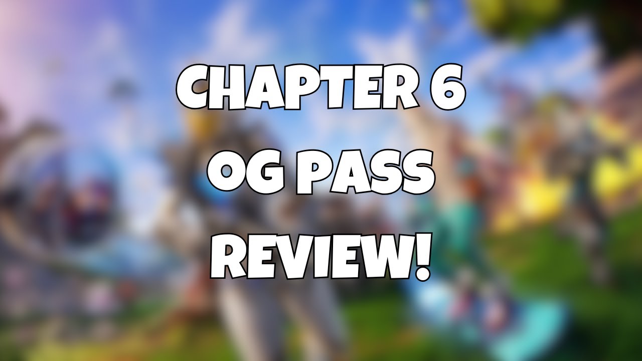 Fortnite Chapter 6 OG Pass Review! - YouTube