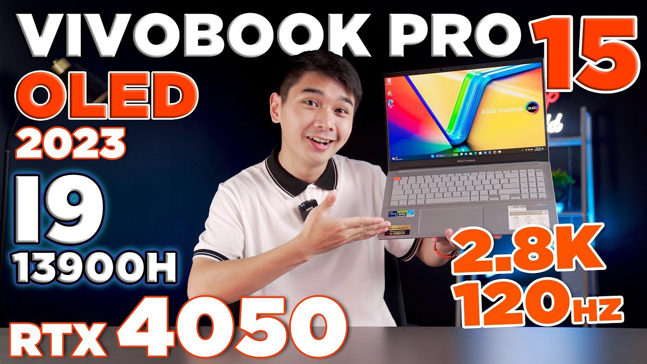 [REVIEW] ASUS Vivobook Pro 15 OLED K6502VU - i9 13900H & RTX 4050, Màn ...
