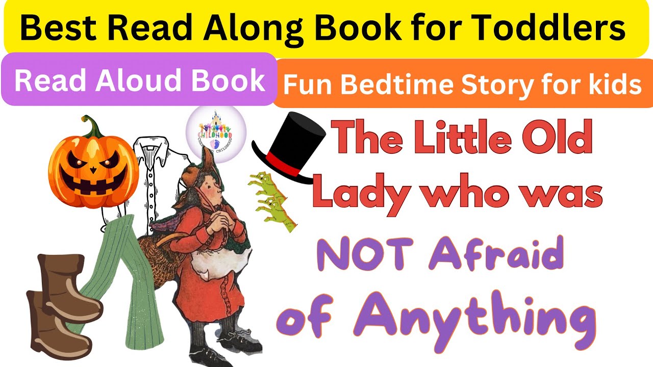 Read Out Loud Story for Kid | A Little old lady who was not afraid of ...