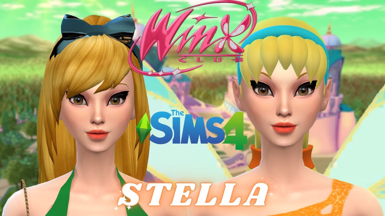 STELLA "WINX CLUB: EPISODE 6" (+ CC Links) // The Sims 4: Create A Sim ...