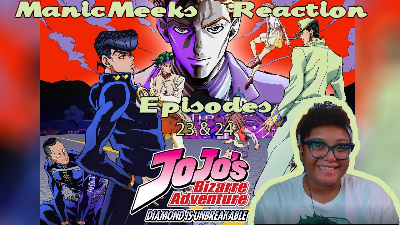 JJBA Diamond is Unbreakable Episodes 23 & 24 Reactions! | KIRA ...