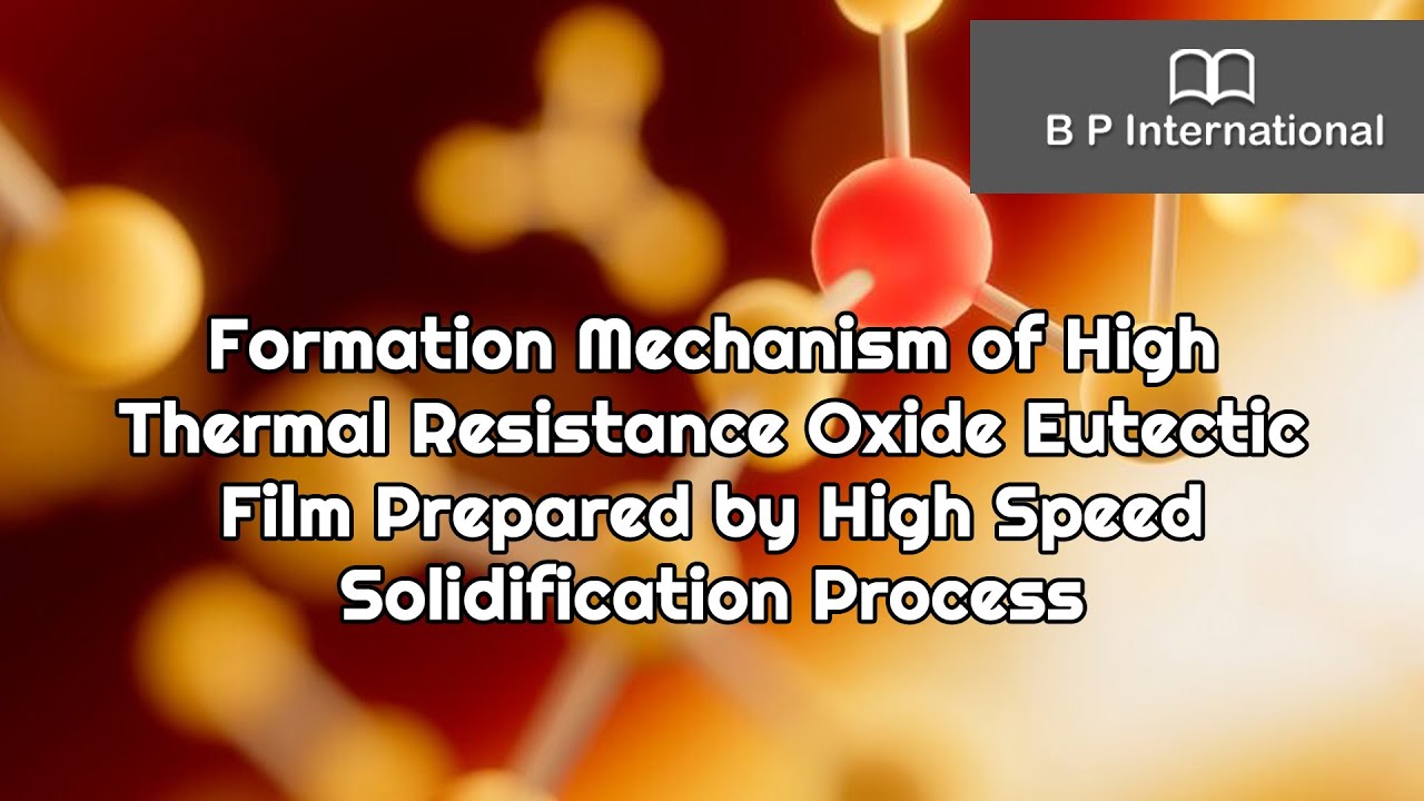 Formation Mechanism of High Thermal Resistance Oxide Eutectic Film ...