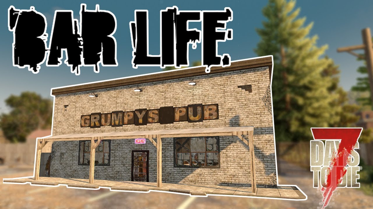HOME SWEET HOME! - 7 Days to Die: BAR LIFE | E2 | A20 Let's Play ...