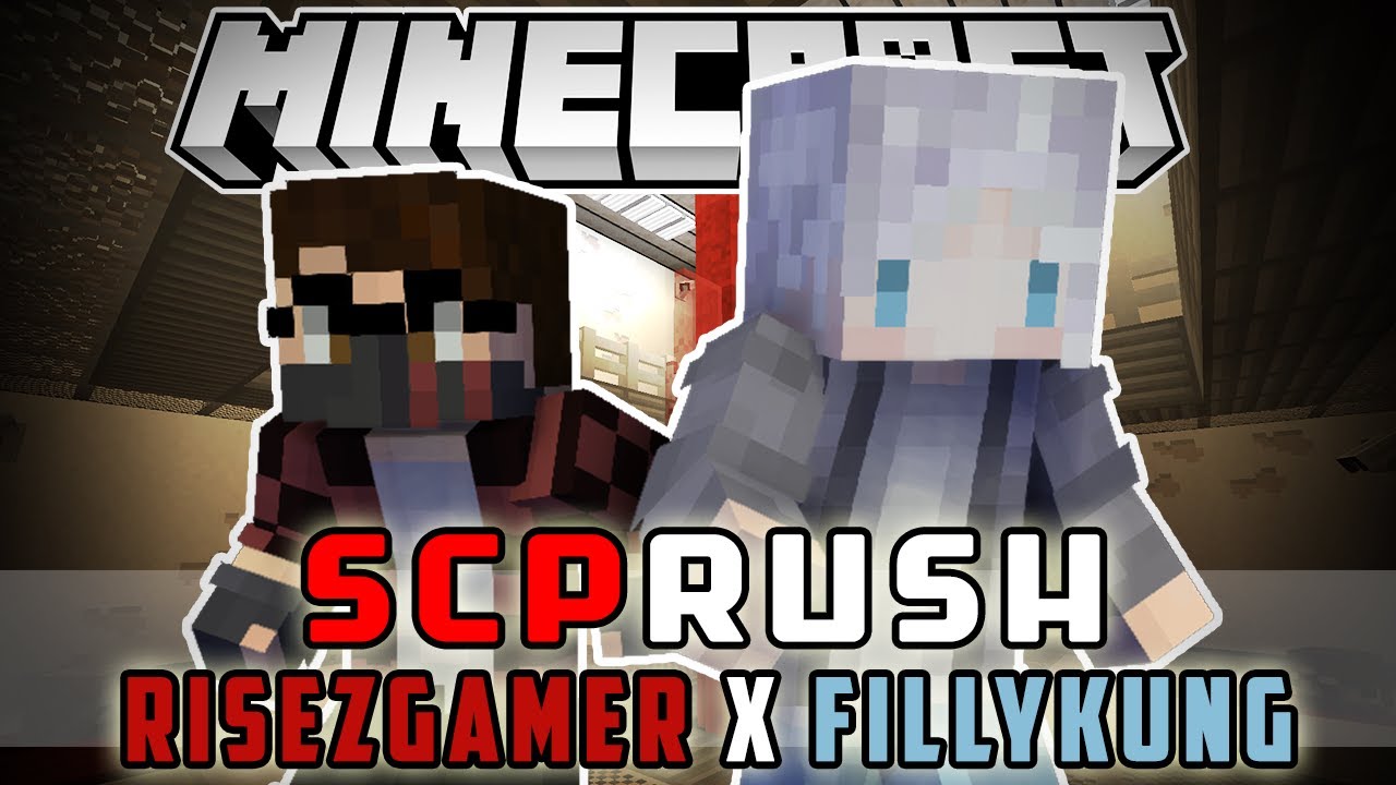Minecraft "SCP RUSH" EP.1 - Filllykung x RisezGaMer - YouTube