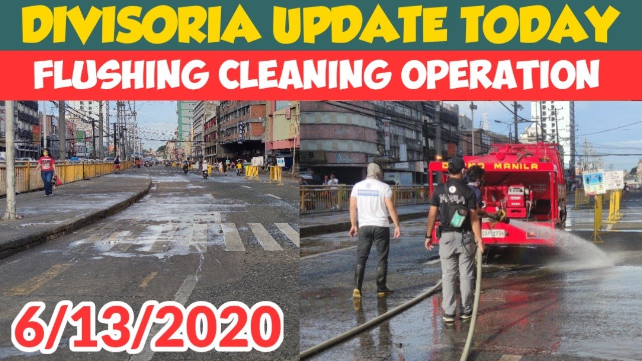 DIVISORIA | FLUSHING CLEANING OPERATION | JUNE 13, 2020 - YouTube