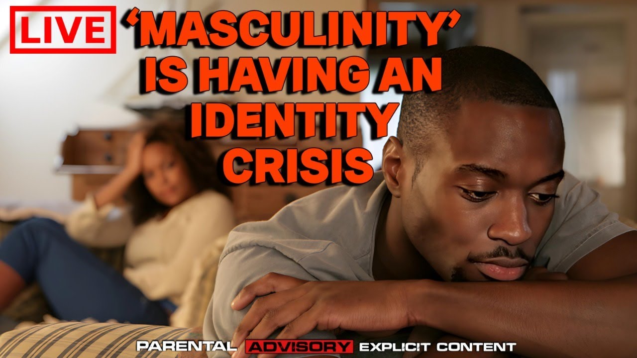 ‘Masculinity’ Is Having An Identity Crisis | Men With No Identity ...