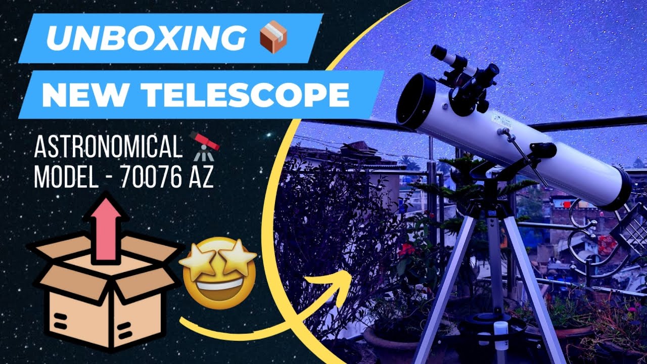 Unboxing our new Telescope 🔭 | 76az telescope unboxing | F70076 - YouTube