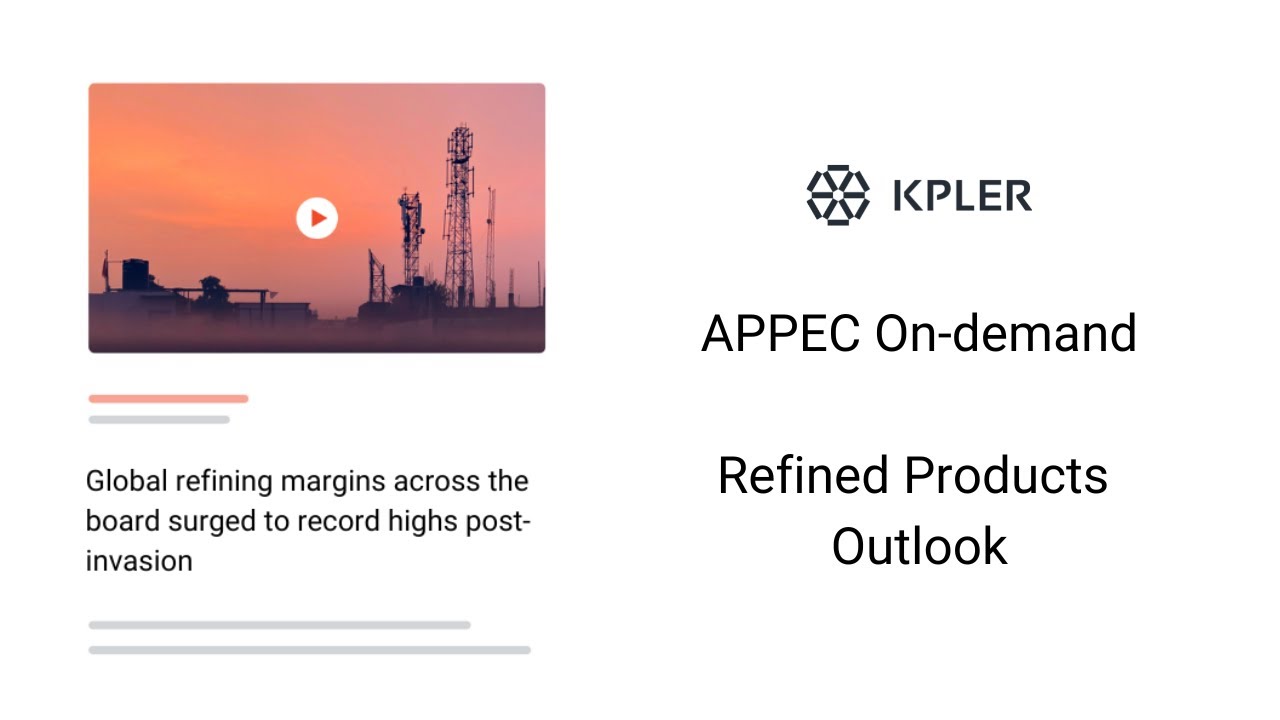 APPEC on-demand: Refined Products Outlook - YouTube
