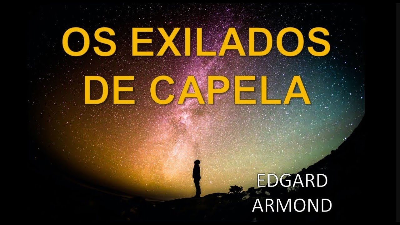 OS EXILADOS DE CAPELA - Edgar Armond - De onde viemos? - AUDIOBOOK ...