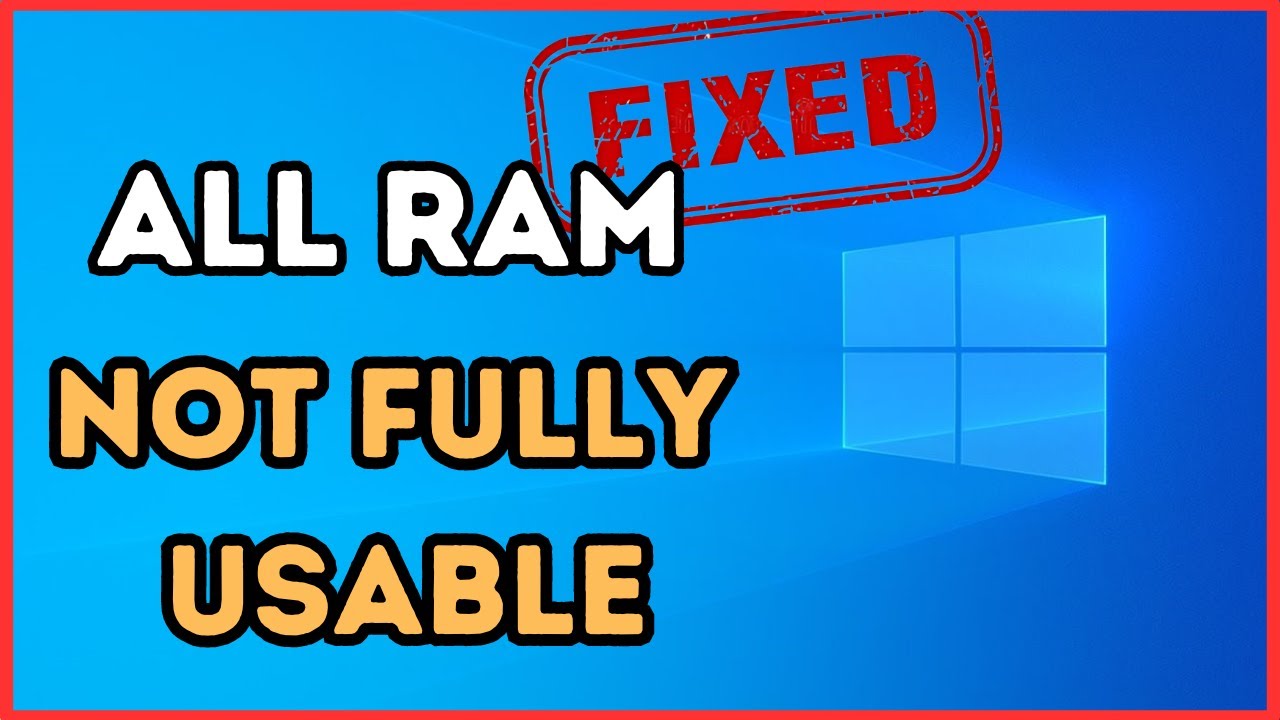 How to Fix All RAM Not Fully Usable in Windows 10 & 11 | Updated Method ...