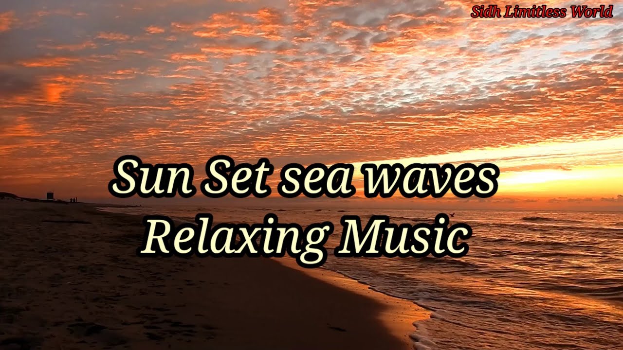 Relaxing sunset music/sea waves/sleeping music, calming music ...