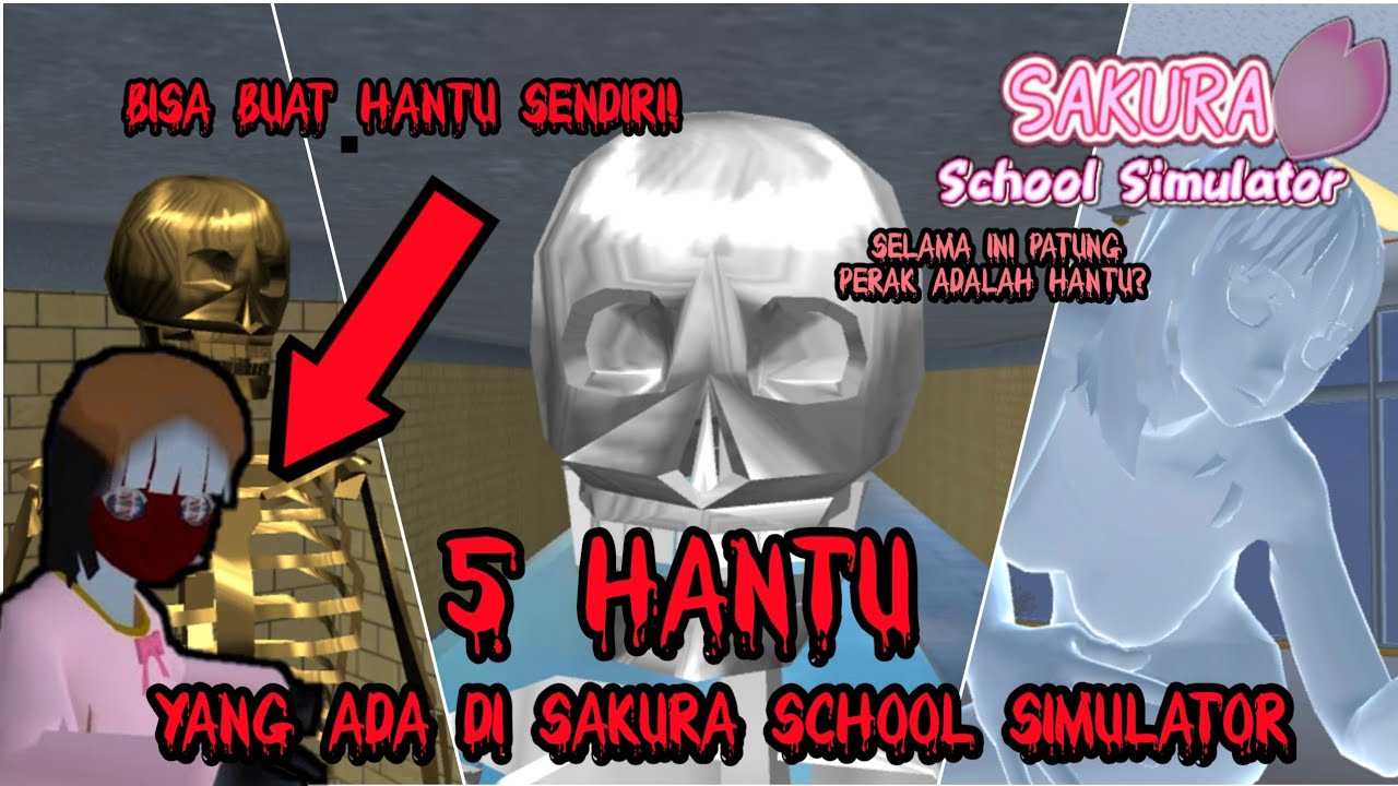 5 HANTU YANG ADA DI SAKURA SCHOOL SIMULATOR! - YouTube