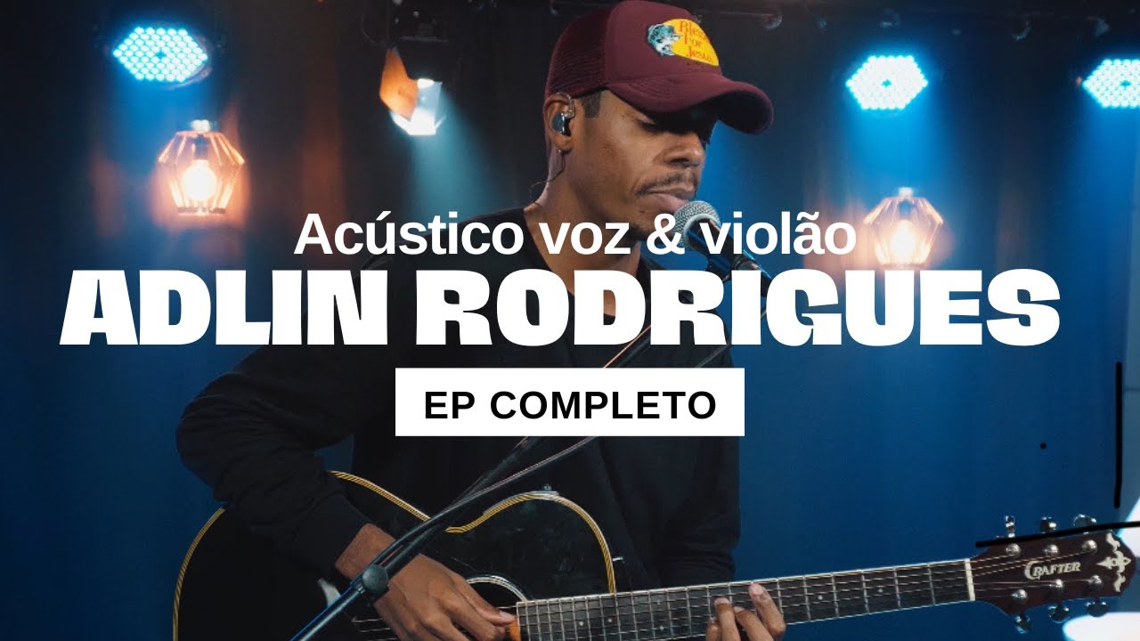 Adlin Rodrigues - EP Voz & Violão (COMPLETO) - YouTube