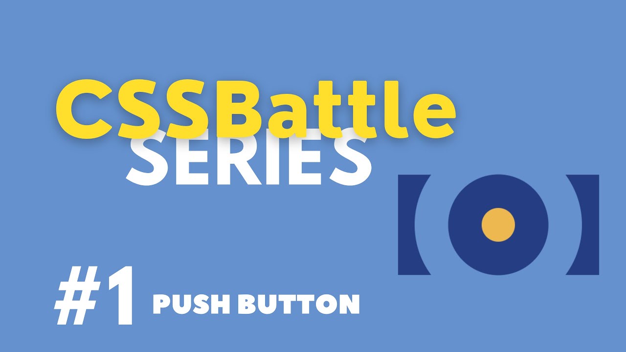 CSSBattle Series #1 || Target #3(Push Button) - YouTube