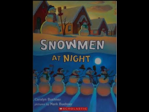 Snowmen At Night, Written by Caralyn Buehner & Illustrated by Mark ...