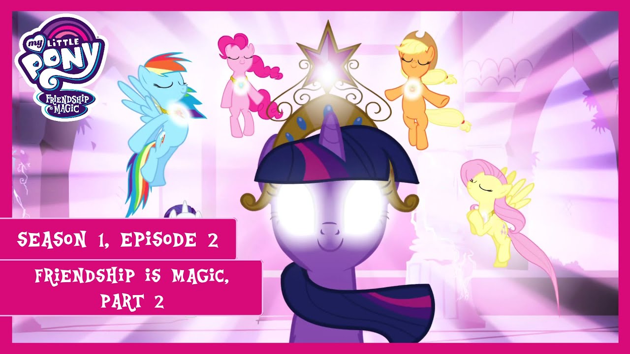 Friendship is Magic, Part 2 (Full Episode) - YouTube