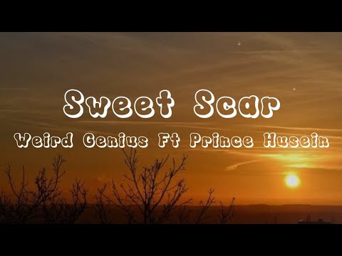 *Sweet Scar-Weird Genius Ft Prince Husein (Lyrics)* - YouTube