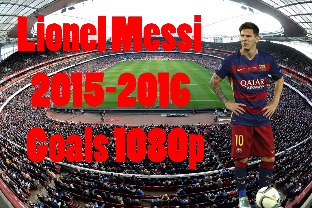 Lionel Messi 2015-2016 Goals 1080p - YouTube