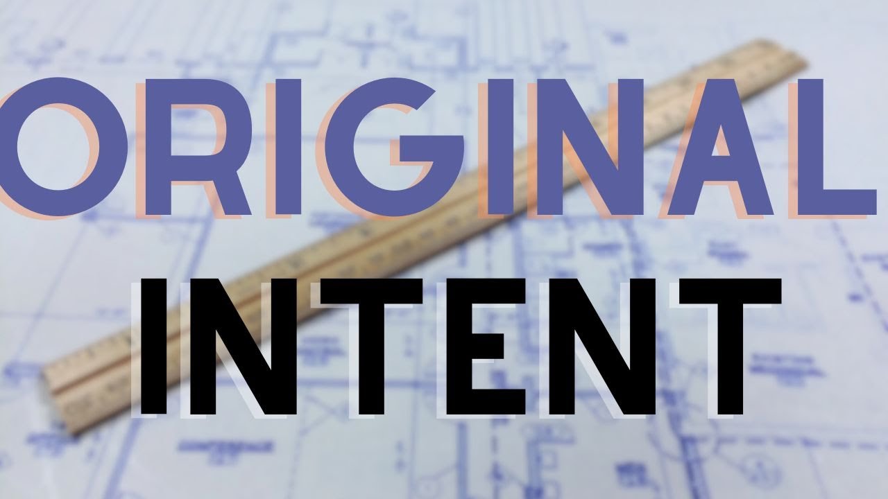 Original Intent - YouTube