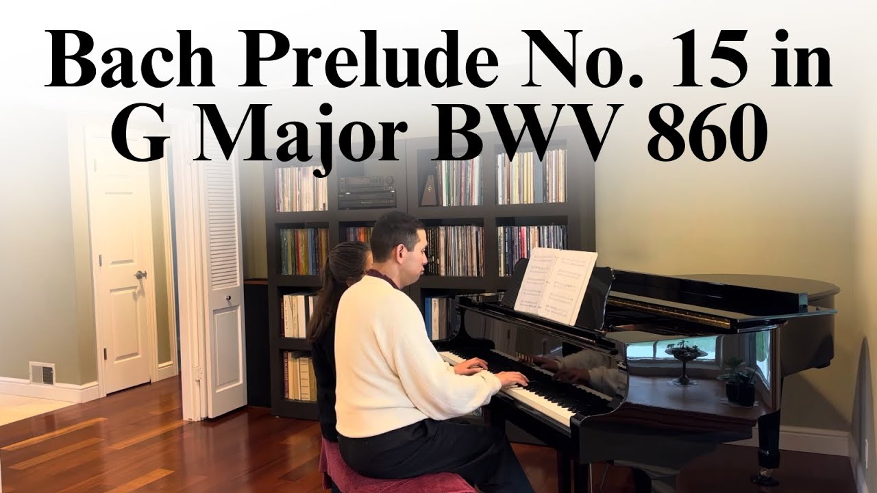 "Bach Prelude No. 15 in G Major BWV 860, from WTC Book 1" played by ...