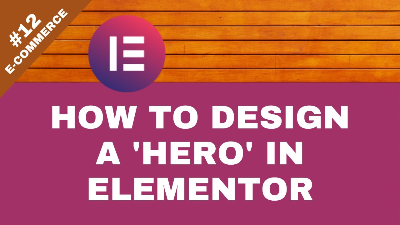 How to Design a Hero Section in Elementor - eCommerce #12 - YouTube