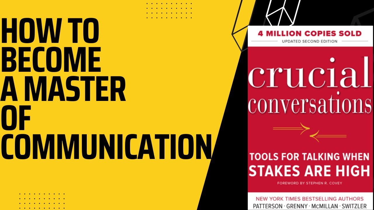 Crucial Conversations - How to Become a Master of Communication - YouTube