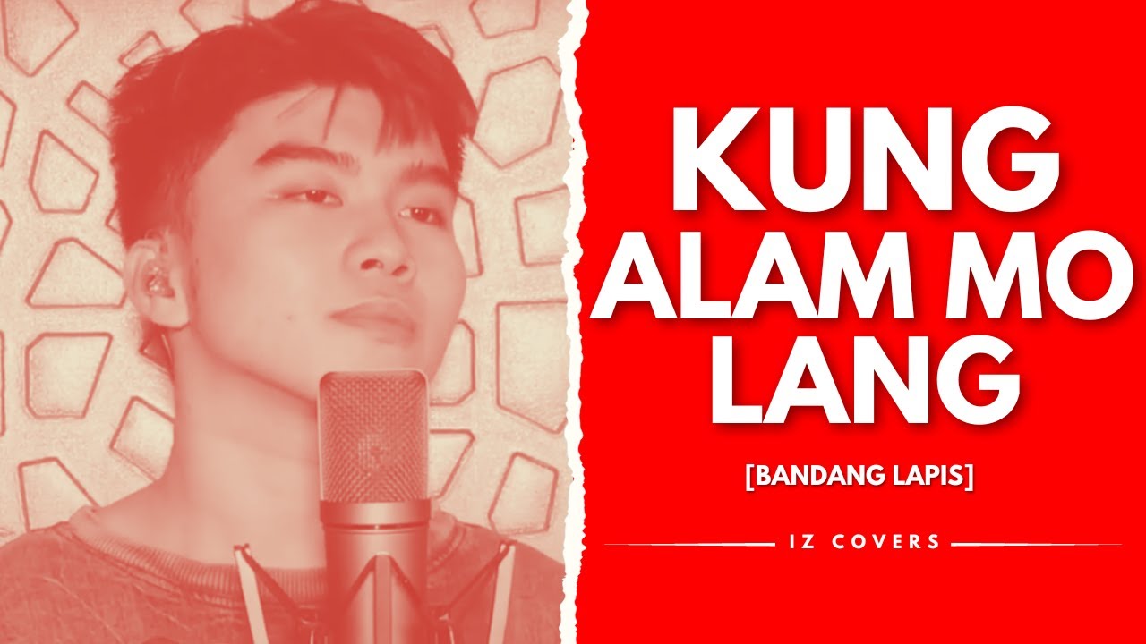 Isaac Zamudio - KUNG ALAM MO LANG (Bandang Lapis Cover) - YouTube