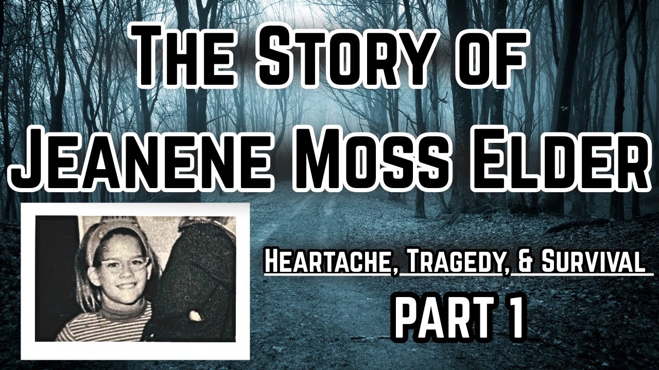 The Story of Jeanene Moss Elder: Part 1 - YouTube