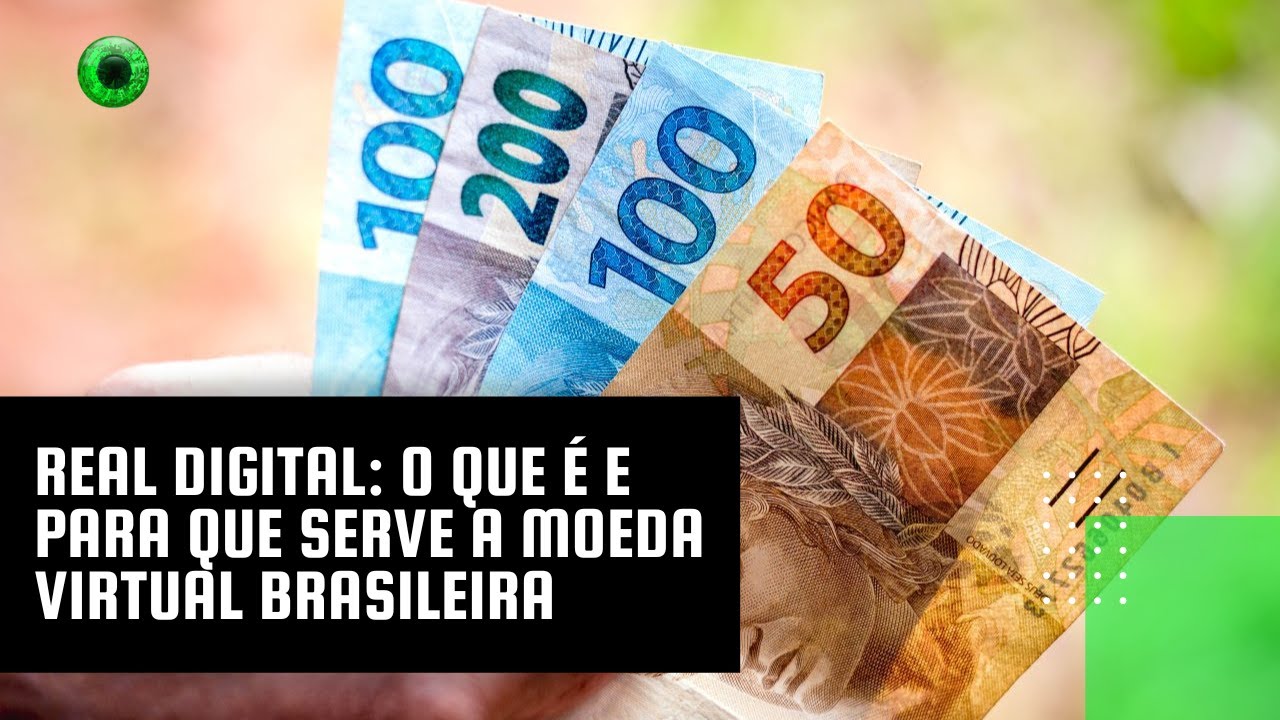 Real Digital o que é e para que serve a moeda virtual brasileira - YouTube