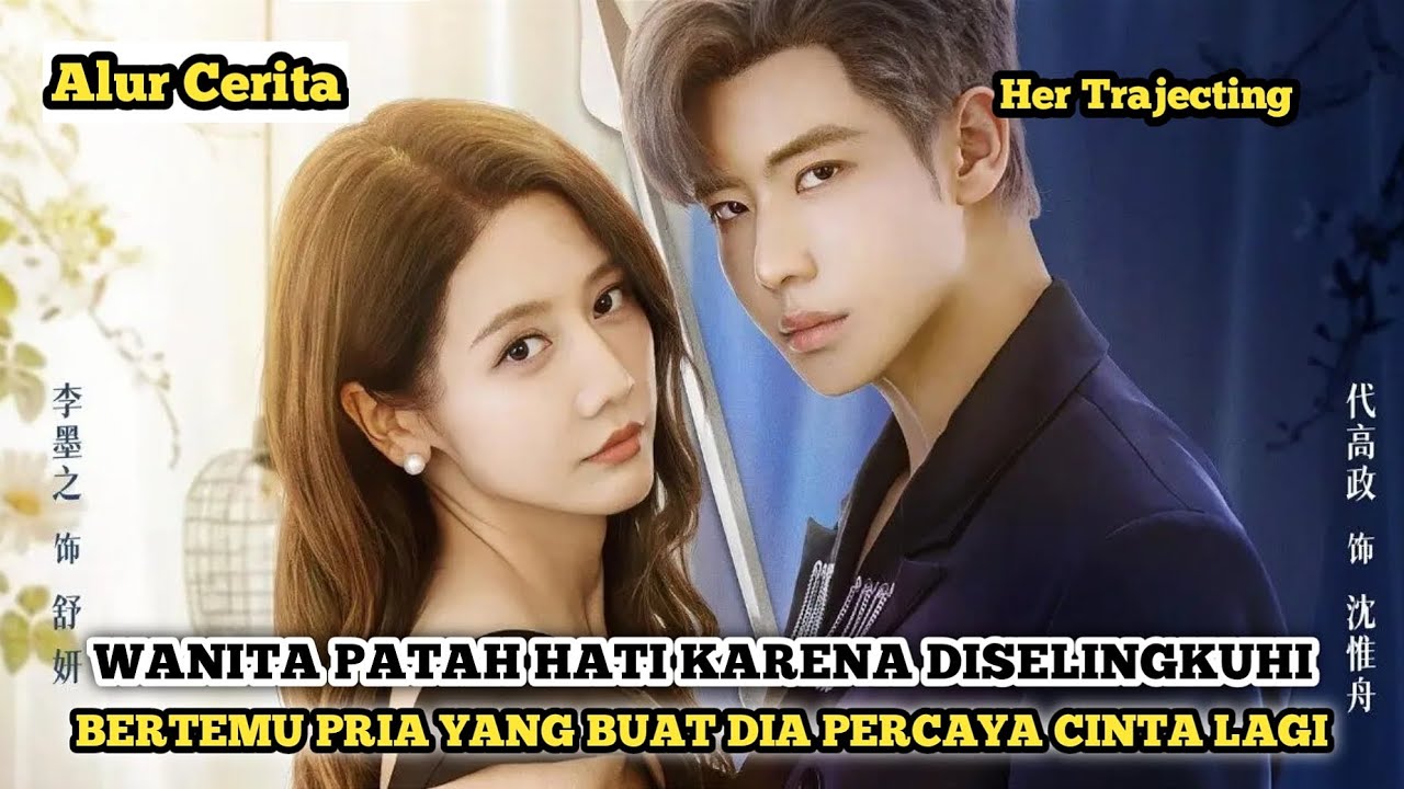 DRAMA CHINA ROMANTIS TERBARU 2025 SUB INDO, KISAH CINTA WANITA YANG ...