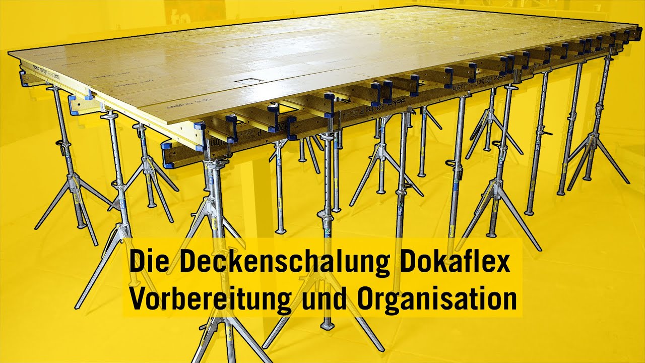 Deckenschalung – Dokaflex – Vorbereitung - Organisation - YouTube
