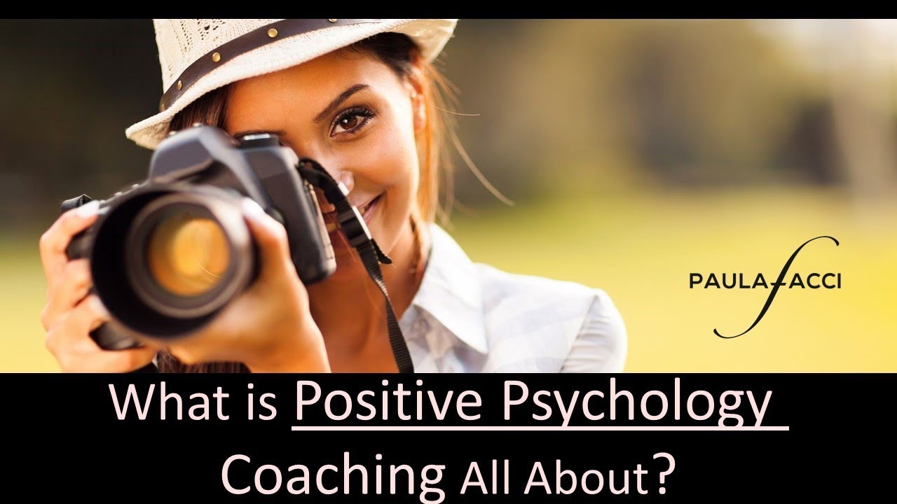 What is Positive Psychology Coaching All About - YouTube